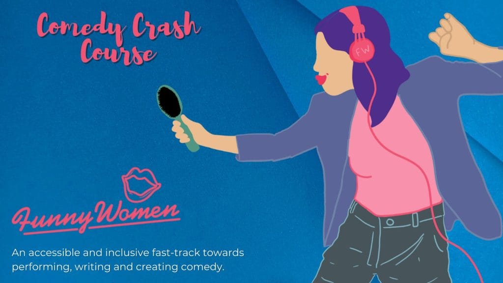 COMEDY CRASH COURSE - Funny Women